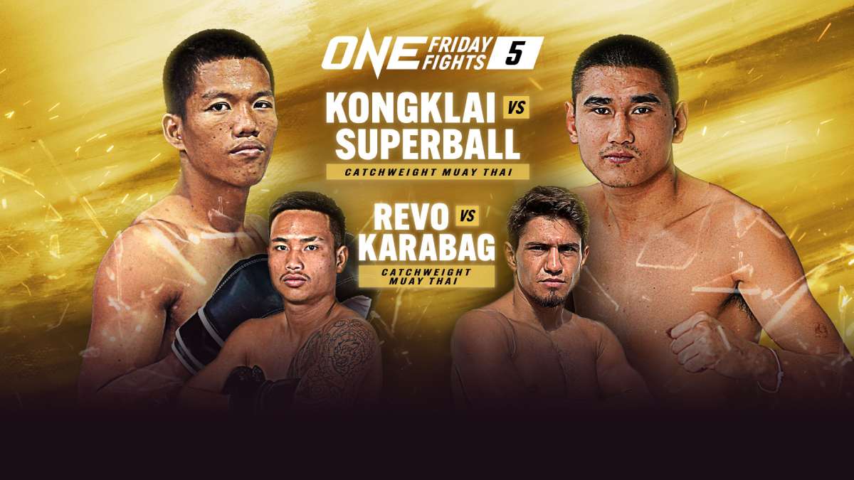 ONE Friday Fights 5 Results: Superball Tded99 Defeats Kongklai Annymuaythai In Three-Round ...