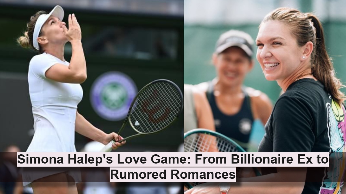 Simona Halep’s Dating Life: From Billionaire Ex-Husband Toni Iuruc to Rumoured Boyfriends Toni ...