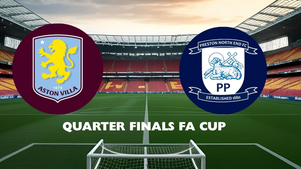 Aston Villa vs Preston Quarterfinals FA Cup 2025: Live Streaming Link ...