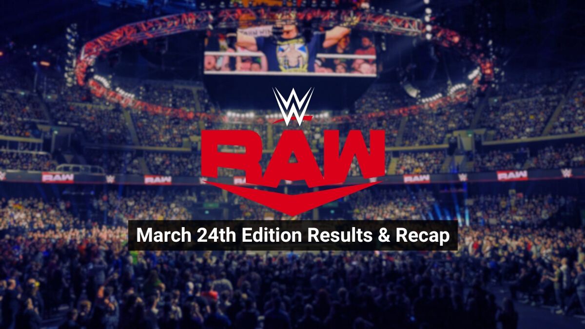 WWE RAW Results On March 24, 2025: Women's Title Match Set, John Cena ...