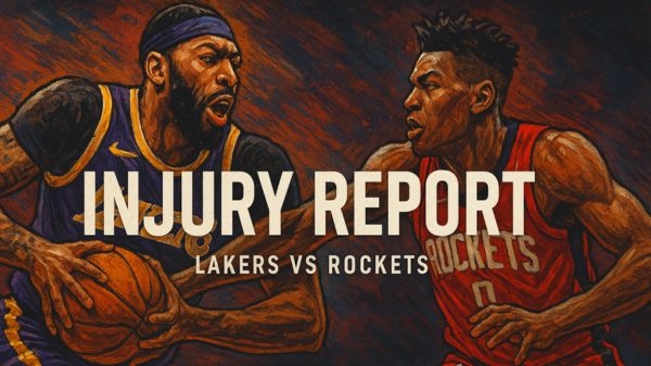 Los Angeles Lakers vs Houston Rockets Injury Updates, Game Details, Key ...