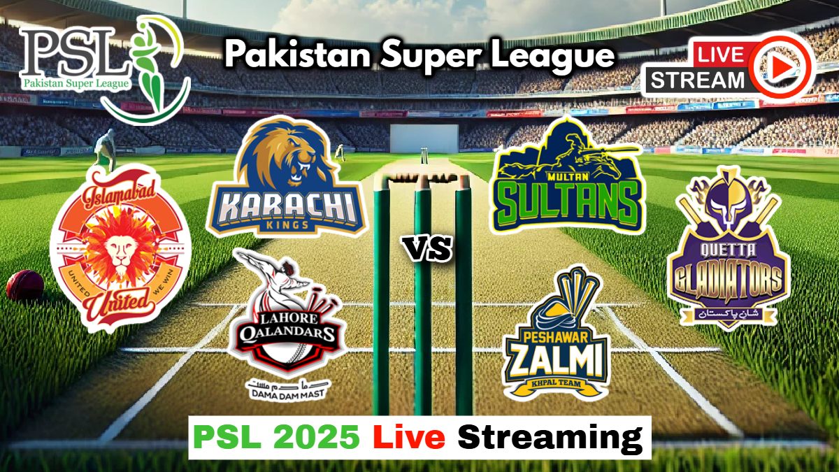 PSL 2025 Live Streaming: When, Where, and How to Watch Pakistan Super ...