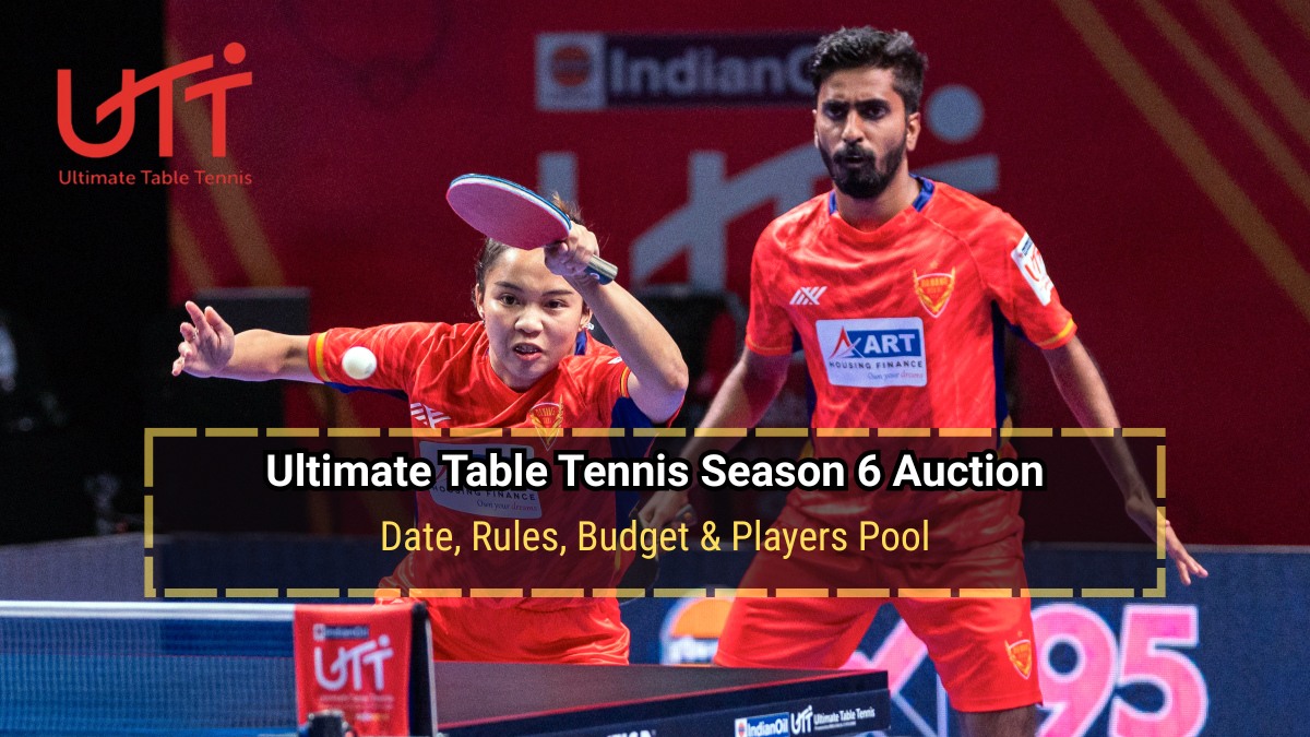 UTT Season 6 Auction: Date, Rules, Budget, Token Slabs & Players Pool ...