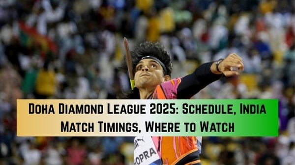 Doha Diamond League 2025: Full Schedule, List of Indian Athletes ...