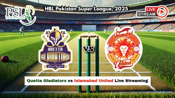 Quetta Gladiators vs Islamabad United Live Streaming, PSL 2025: How to Watch QG vs ISL Live ...